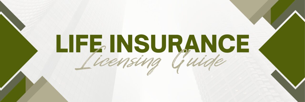 Life Insurance Licensing Guide